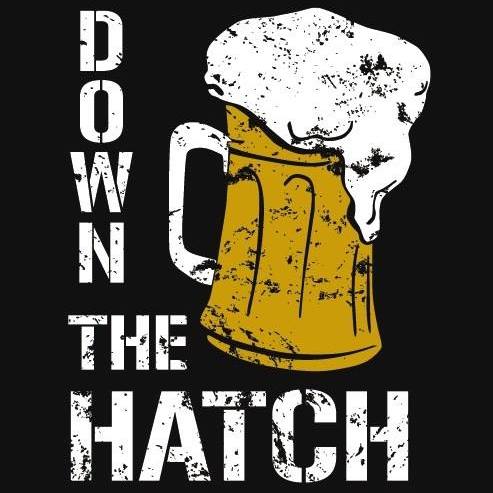 Down The Hatch